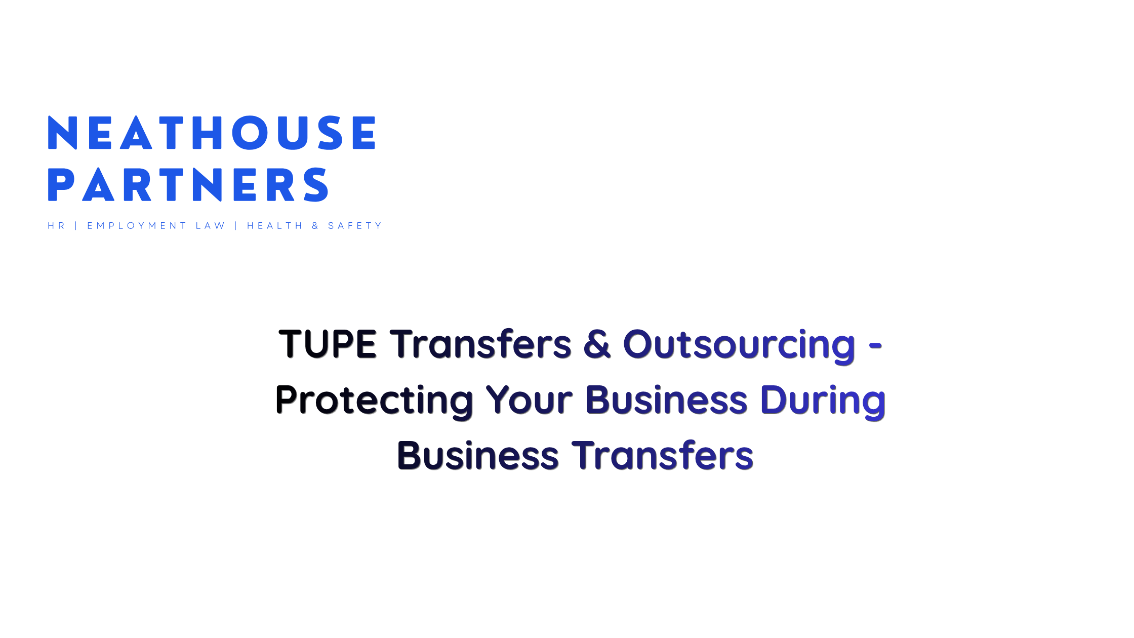 TUPE Transfers & Outsourcing - Protecting Your Business During Business ...